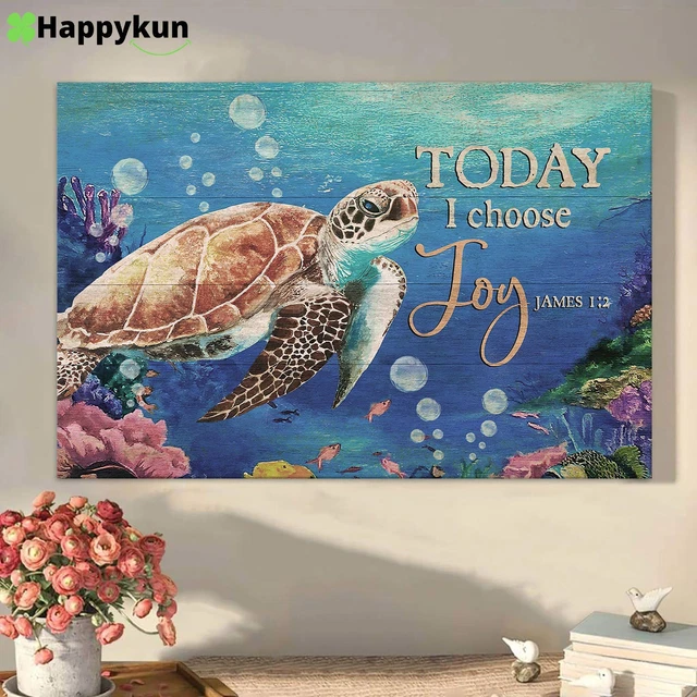 Kna Prints - Sea Turtle Today I Choose Joy L Art - Bible Verse ...