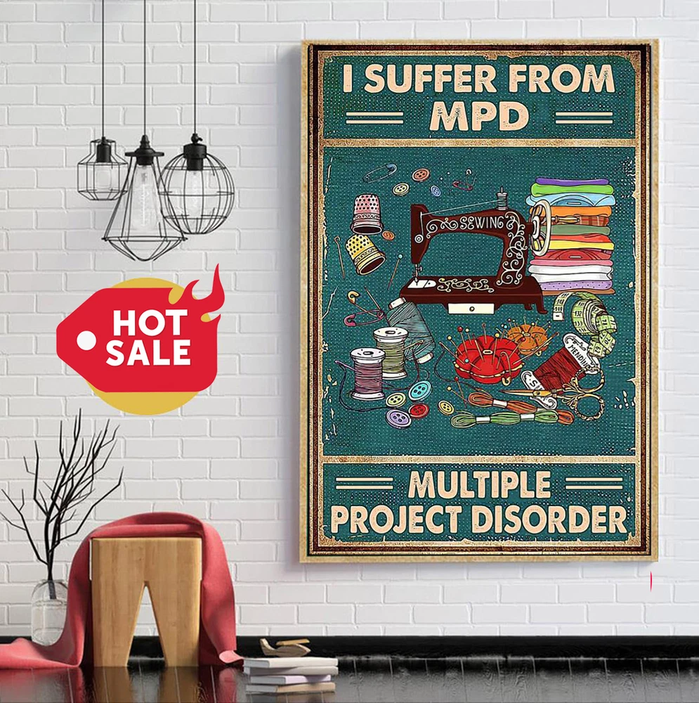 Kna Prints - Sewing Machine I Suffer From Mpd Multiple Project Disorder Unframed Prints For Home ...