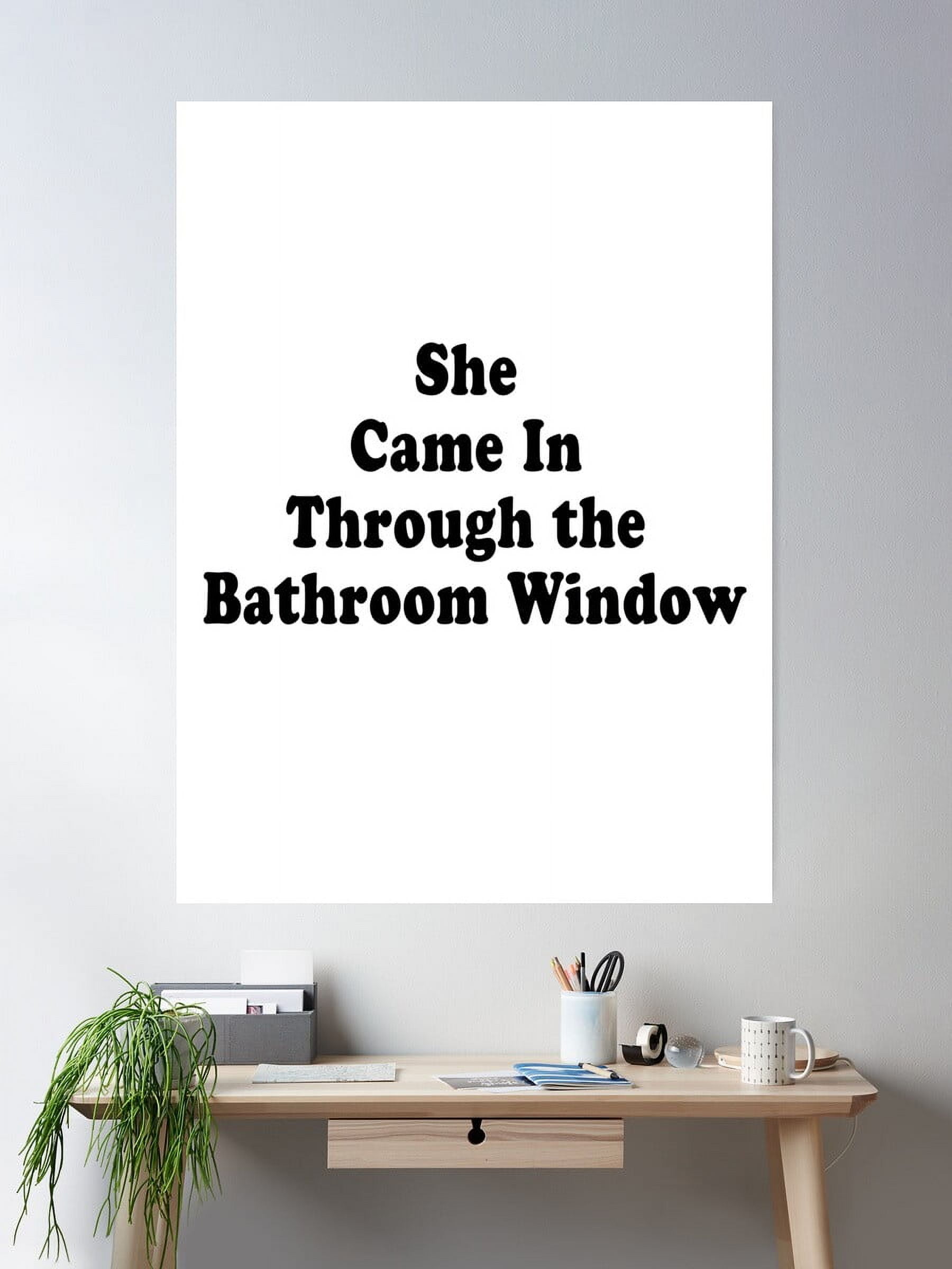 Kna Prints - She Came In Through The Bathroom Window. Poster , UNFRAMED ...