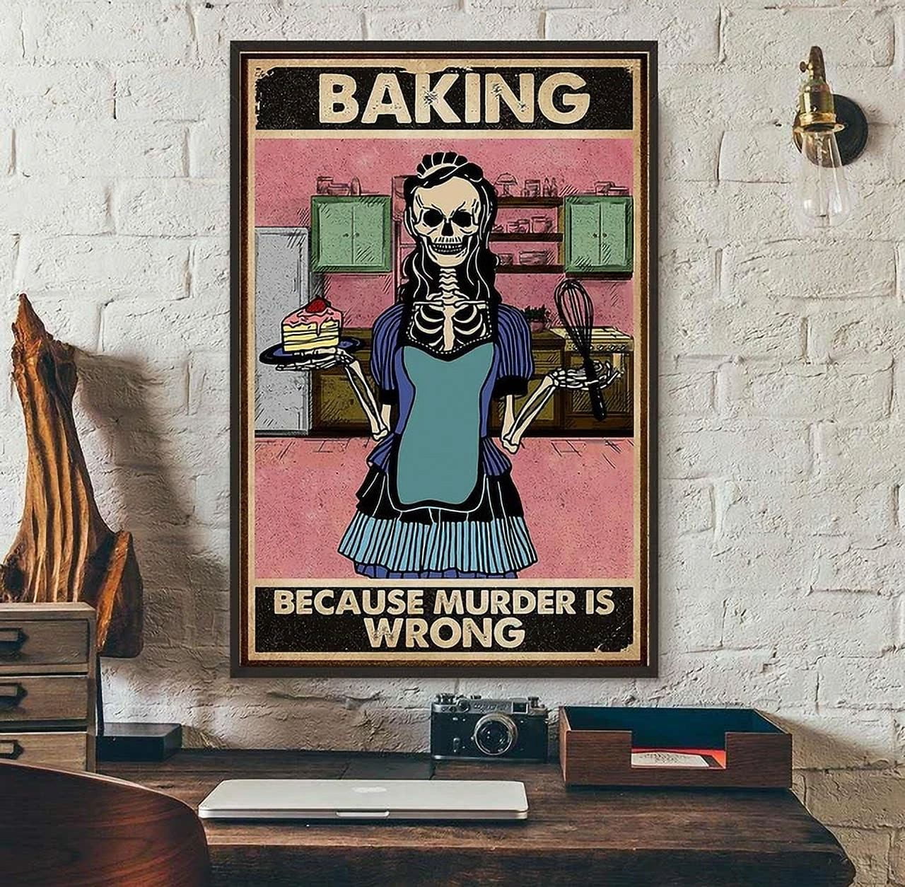Kna Prints - Skeleton Baking Because Murder Is Wrong Poster Home Decor ...