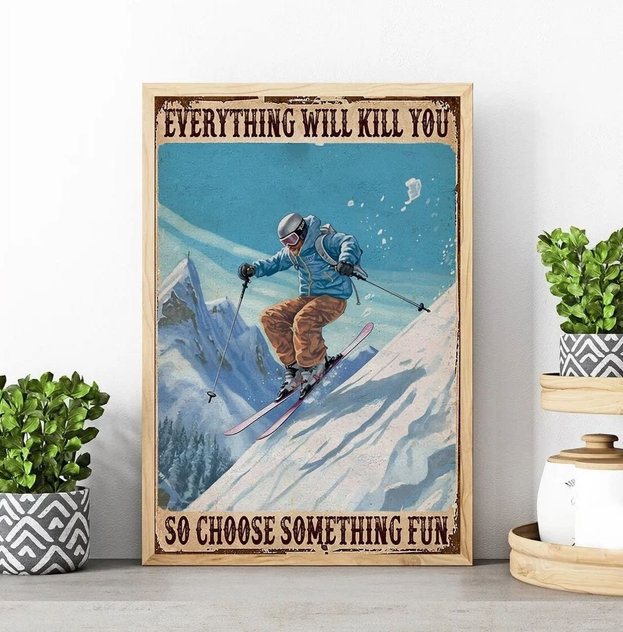 Kna Prints - Skiing Mountain Choose Something Fun Poster Print Vintage ...