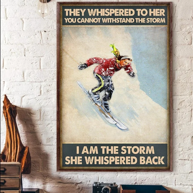 Kna Prints - Skiing They Whispered To Her You Can Not Withstand The ...