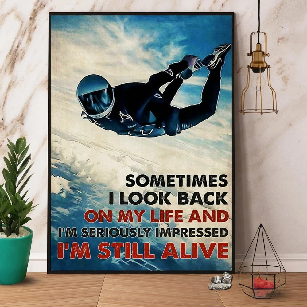 Kna Prints - Skydiver Sometimes I Look Back On My Life And I'M Still ...