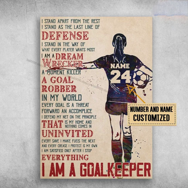 Kna Prints - Soccer Player, Soccer Lover, Goalkeeper Poster, I Stand ...