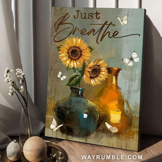 Kna Prints - Sunflower Painting,Lower Vase, Just Breathe - Jesus ...
