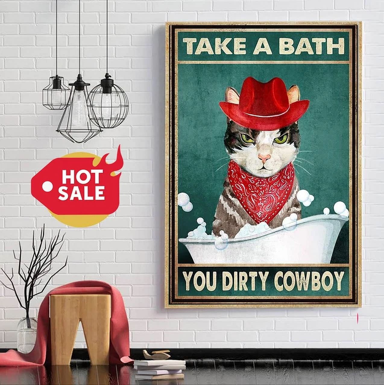 Kna Prints - Take A Bath You Dirty Cowboy Cat Poster Home Decor ...