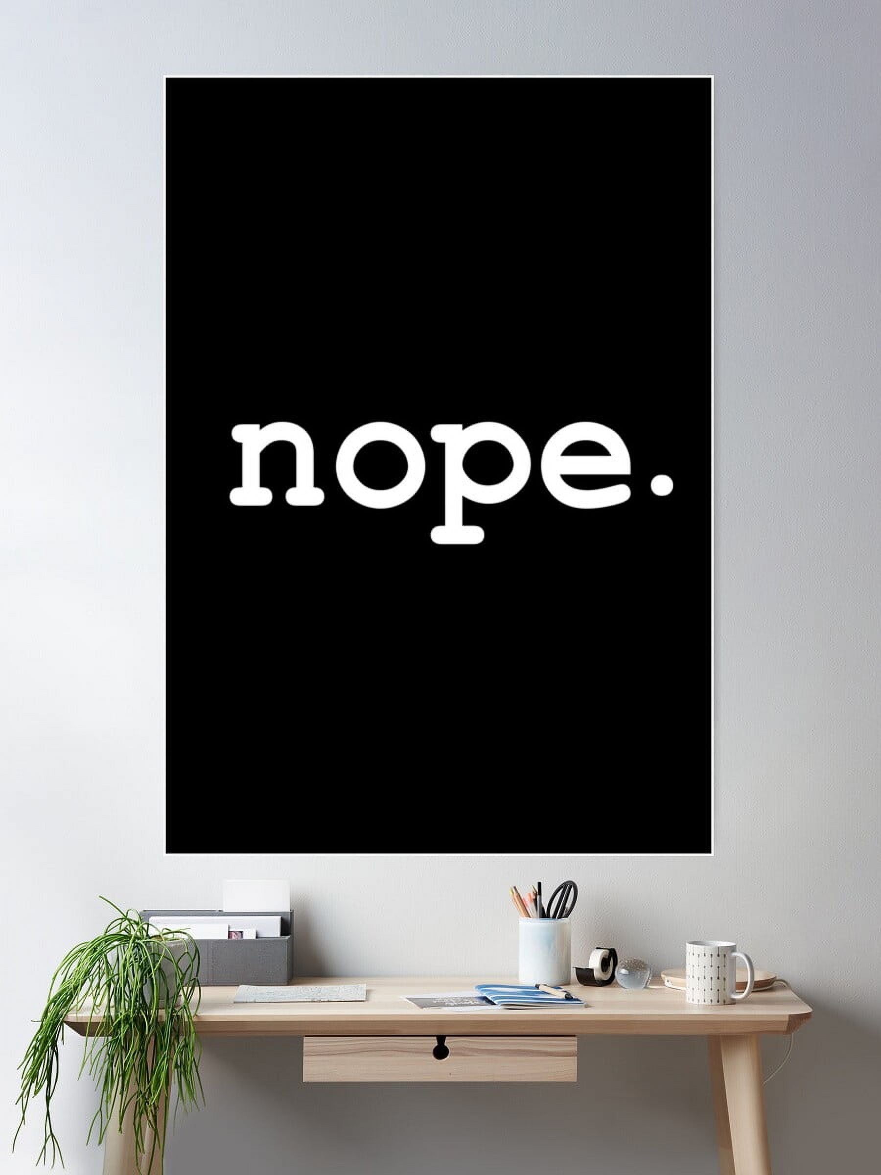 Kna Prints - Thatã¢Â‚¬Â„¢S My Final Answer Poster, UNFRAMED-12x18 ...