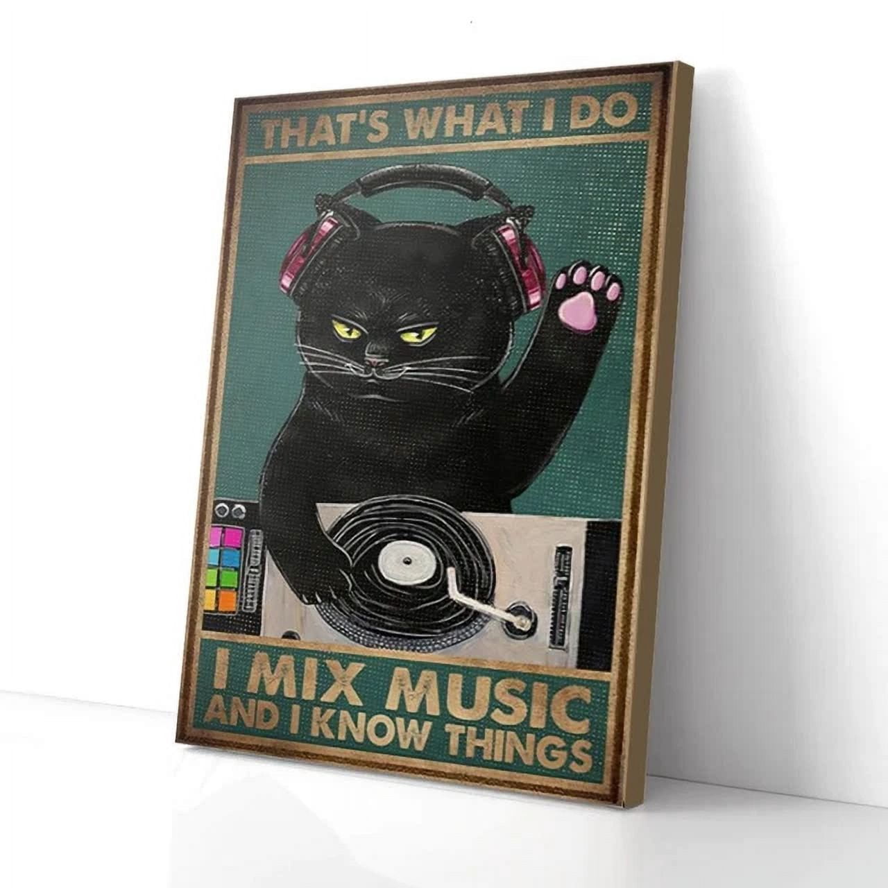 Kna Prints - That'S What I Do I Mix Music Cat Dj, Wall Art Wall Art ...