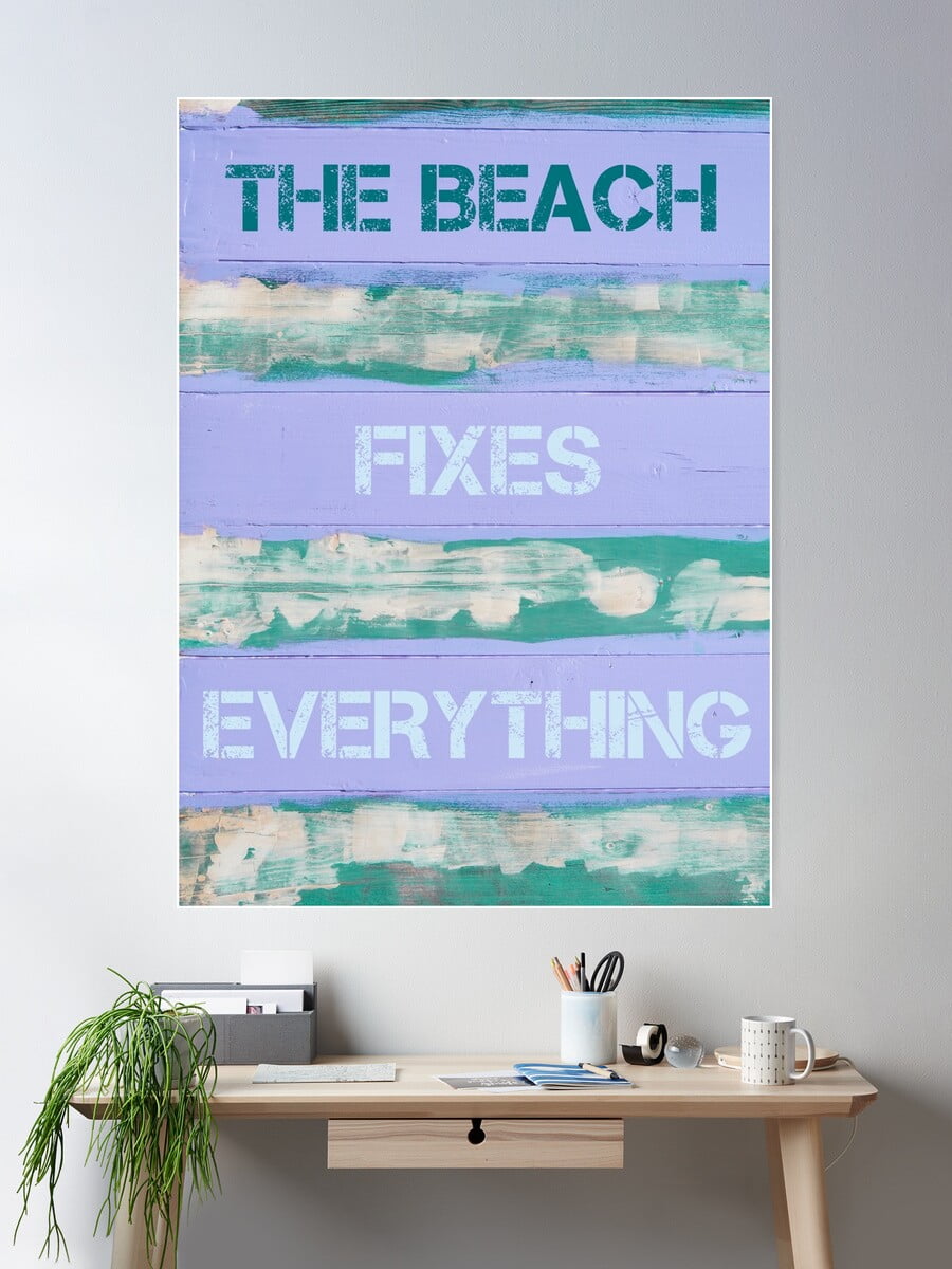 Kna Prints - The Beach Fixes Everything Motivational Quote Poster Wall ...