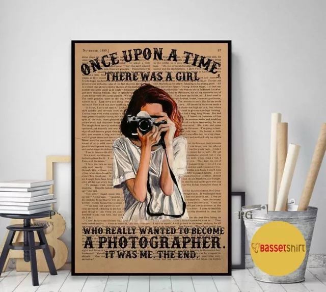 Kna Prints - Once Upon A Girl Wanted Become A Photographer Poster ...