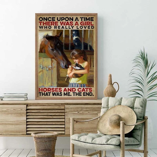 Kna Prints - Once Upon A Time There Was A Girl Love Horse Poster, Love ...