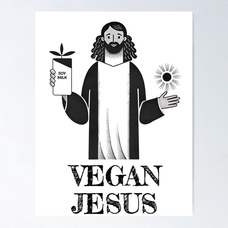Kna Prints - Vegan Jesus - Vegan Jesus With Soy Milk Poster Wall Art ...