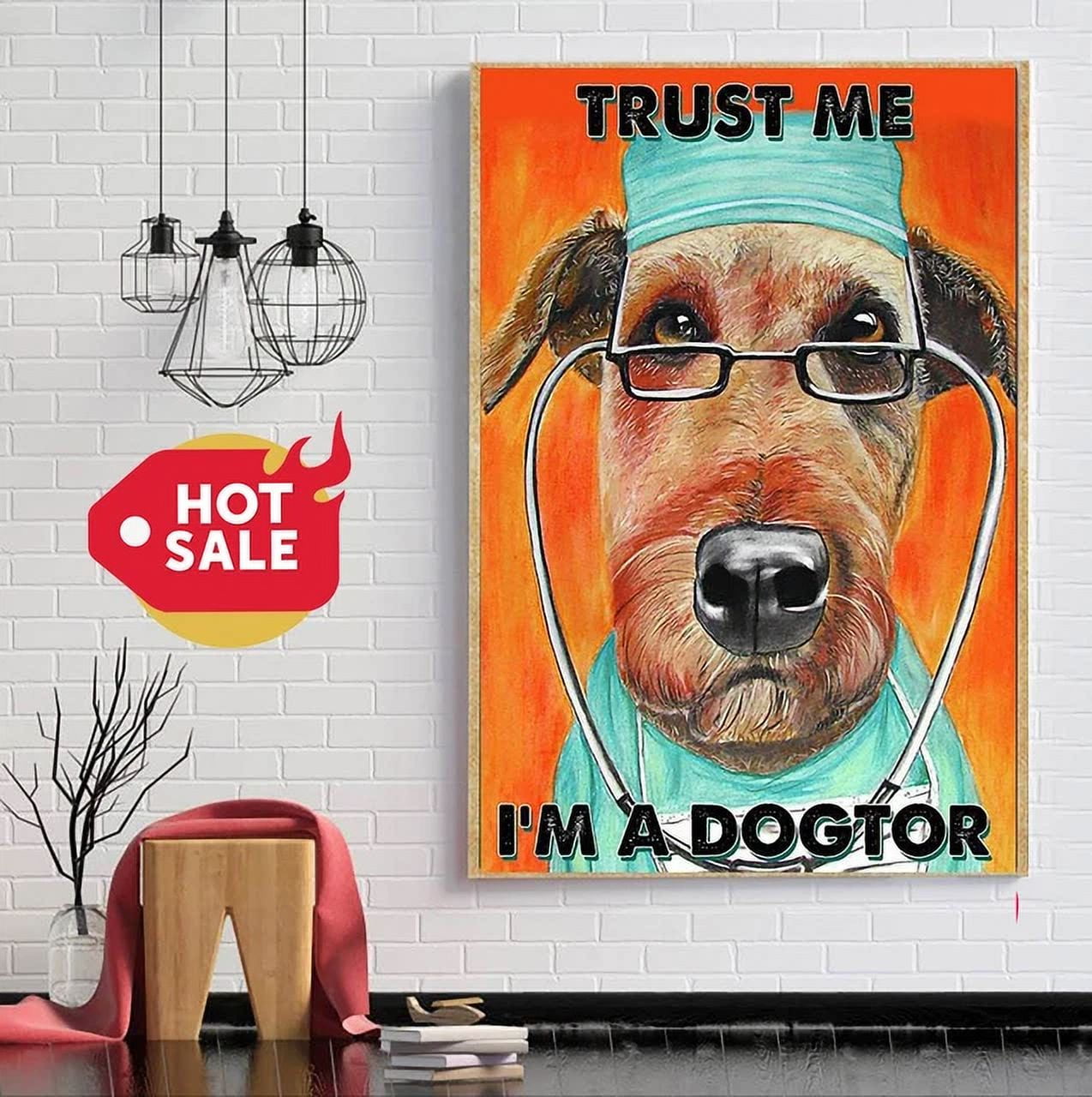 Kna Prints - Veterinary Trust Me I'M A Dogtor Poster Wall Art Print For ...