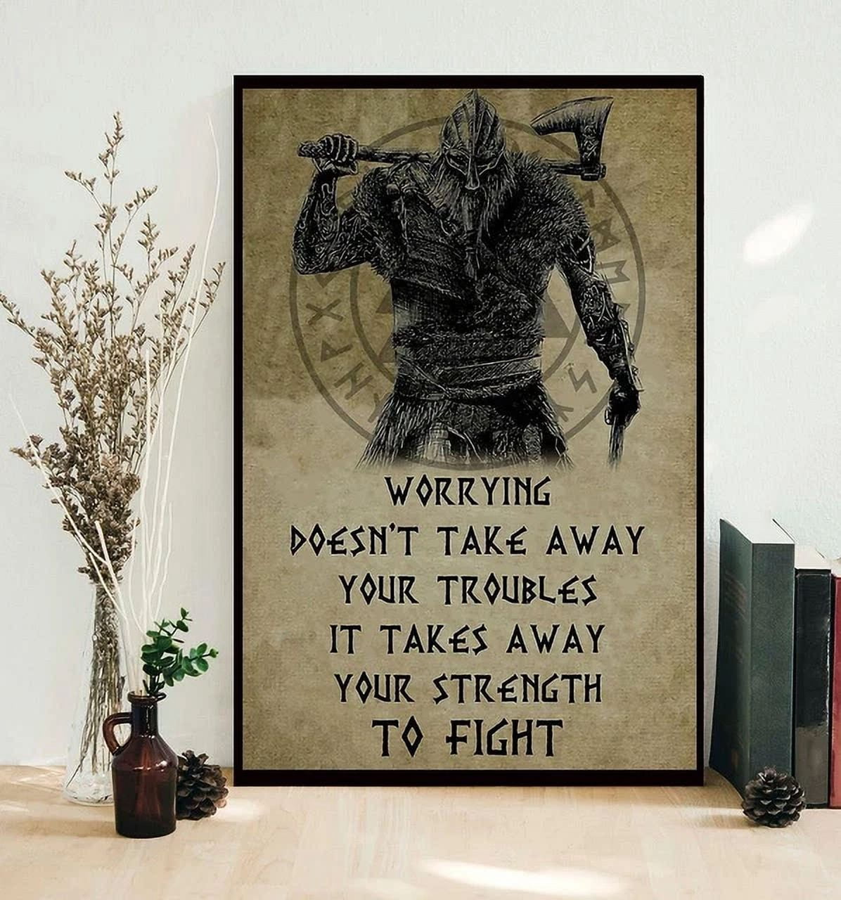 Kna Prints - Viking Worrying Doesn'T Take Away Your Troubles Poster ...