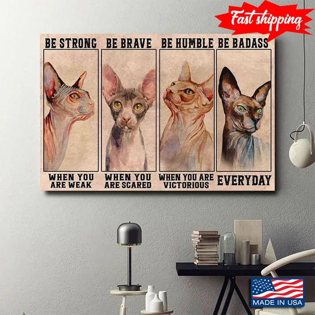 Kna Prints - Vintage Sphynx Cats Painting Be Strong When You Are Weak ...