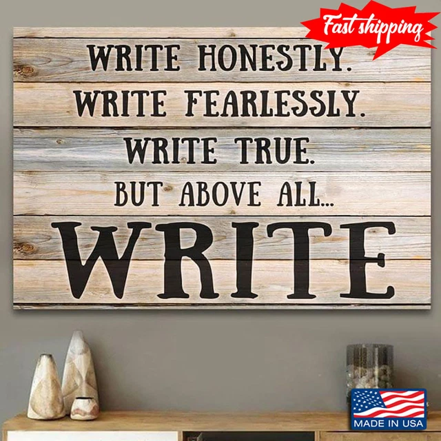 Kna Prints - Vintage Writer Write Honestly Writeearlessly Write True ...