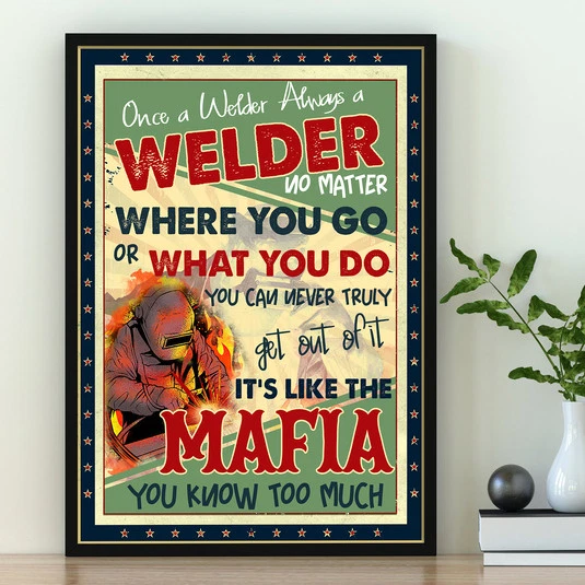 Kna Prints - Welder Always A Welder Poster Ecorr, Welder Gift ...