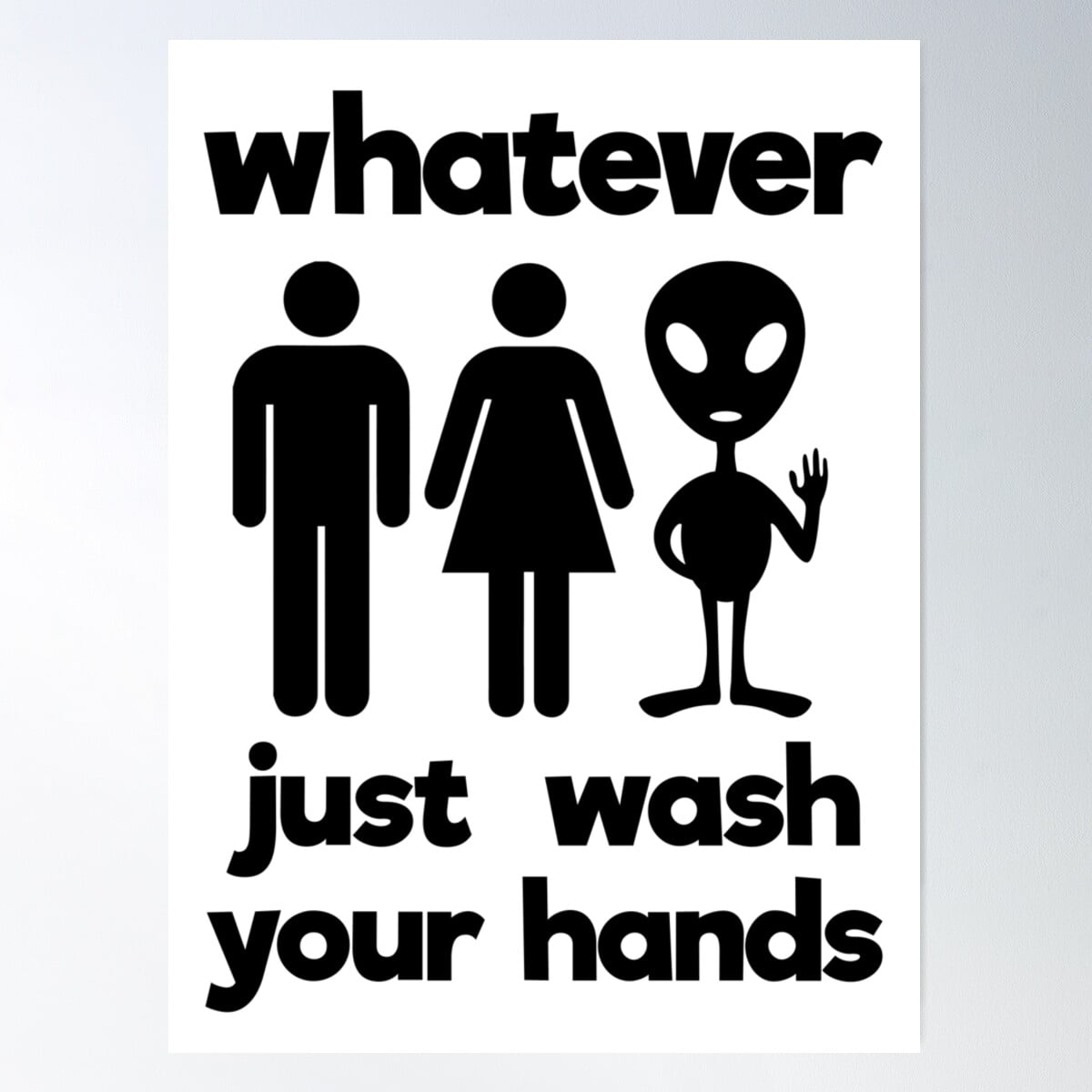 Kna Prints - Whatever. Just Wash Your Hands. Poster , UNFRAMED-24x36 ...