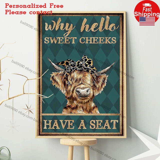 Kna Prints - Why Hello Sweet Cheeks Have A Seat Poster Funny Goat ...