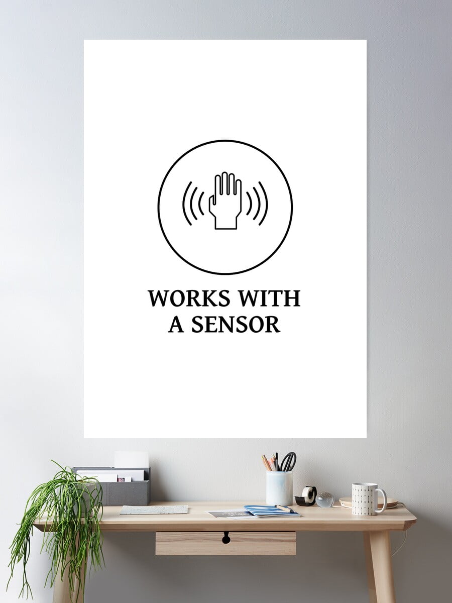 Kna Prints - Works With A Sensor - Fun Technology Joke Design Poster ...