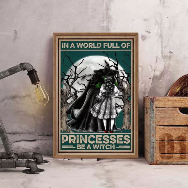 Kna Prints - In A World Full Of Princesses Be A Witch Vintage Poster ...