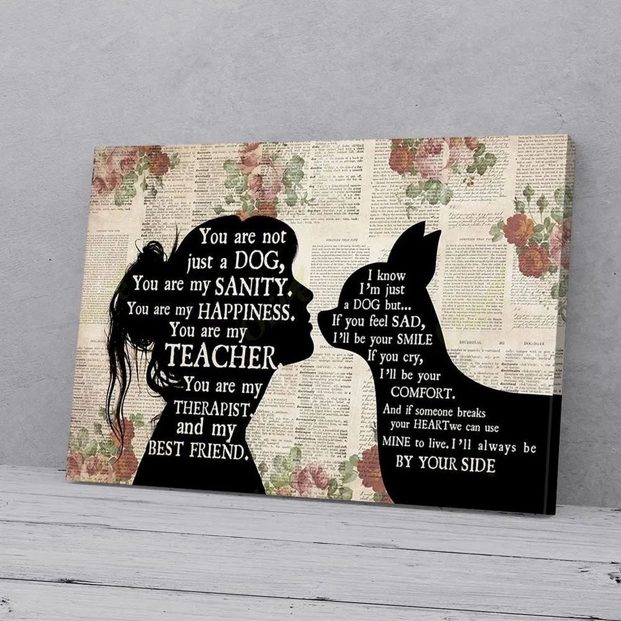 Kna Prints - You Are Not Just A Dog You Are My Sanity Chihuahua, Wall ...