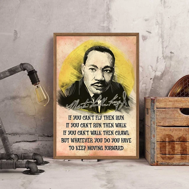 Kna Prints - You Have To Keep Moving Forward Quote Martin Luther King Poster Print Unframed For ...
