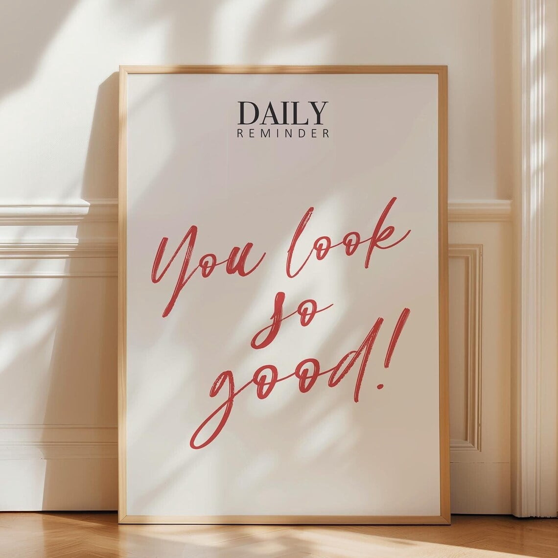 Kna Prints - You Look So Good Poster, Positive Wall Art, Daily Reminder ...