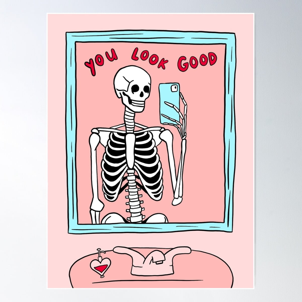 Kna Prints - You Look Good Skeleton Mirror Selfie Poster Wall Art ...