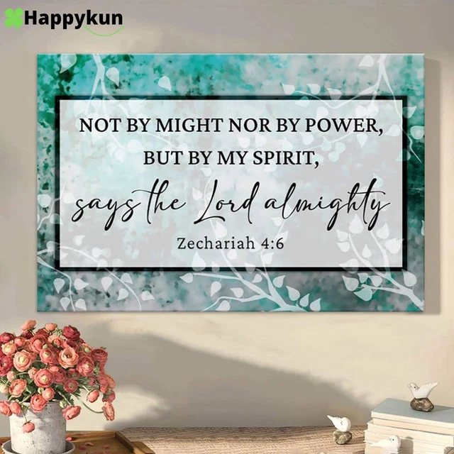 Kna Prints - Zechariah 46 Not By Might Nor By Power But By My Spirit ...