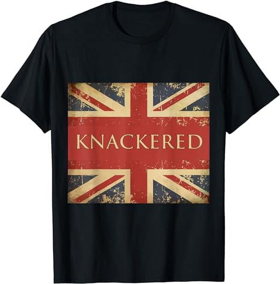 Knackered Shirt England Union Jack Flag UK British Slang T-Shirt ...