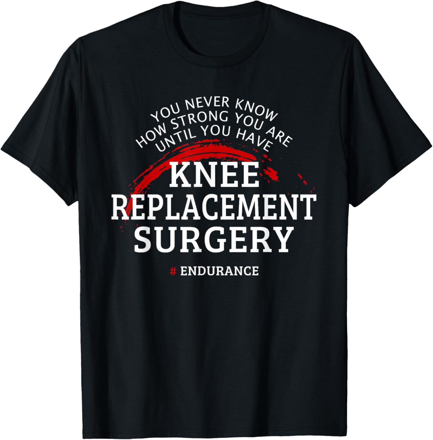 Knee Replacement Surgery Recovery Get Well T-ShirtBrand clothing, men ...