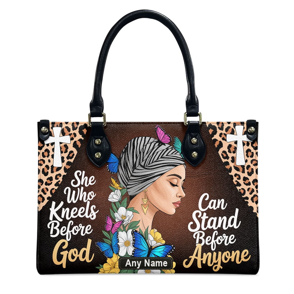 She Who Kneels Before God Can Stand Before Anyone Leather Bag ...