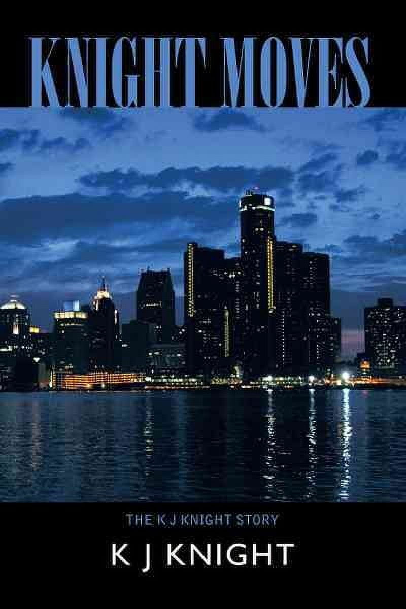 Knight Moves : The K J Knight Story - Walmart.com