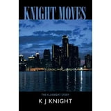 Knight Moves : The K J Knight Story - Walmart Business Supplies