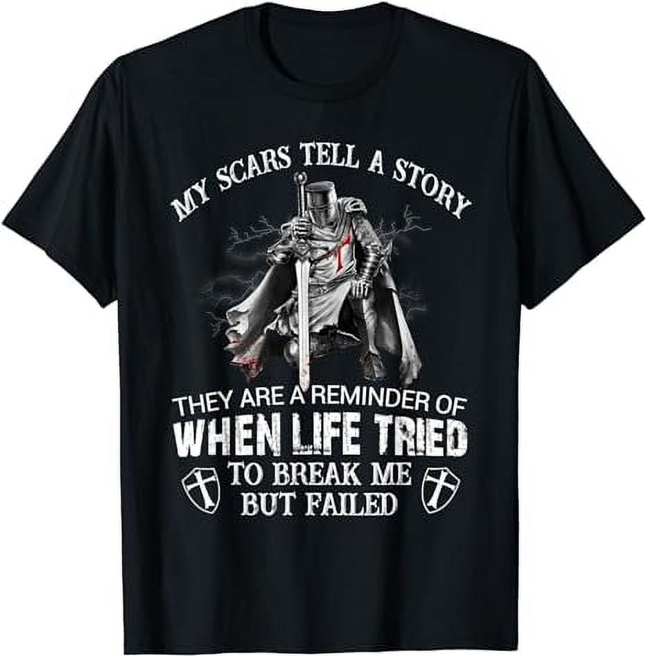 Knight Templar Christian Warrior My Scars Tell A Story T-Shirt ...