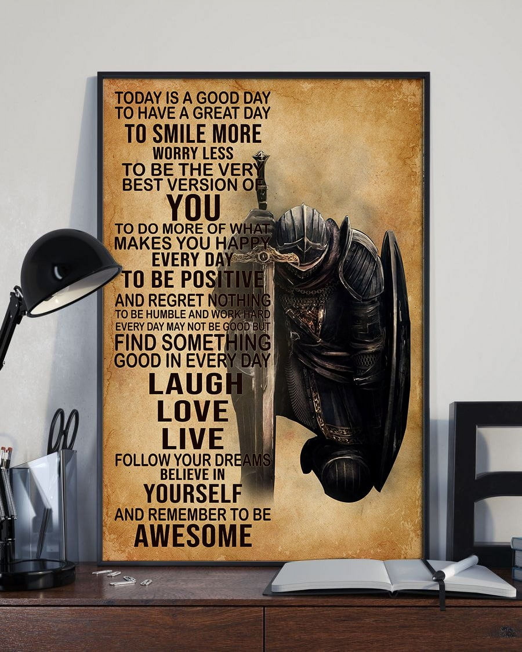 Knight Templar Today's Good Day To Have Great Day To Smile More Poster ...