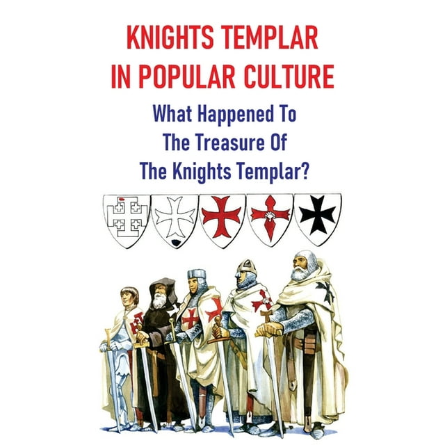 Knights Templar In Popular Culture: What Happened To The Treasure Of ...