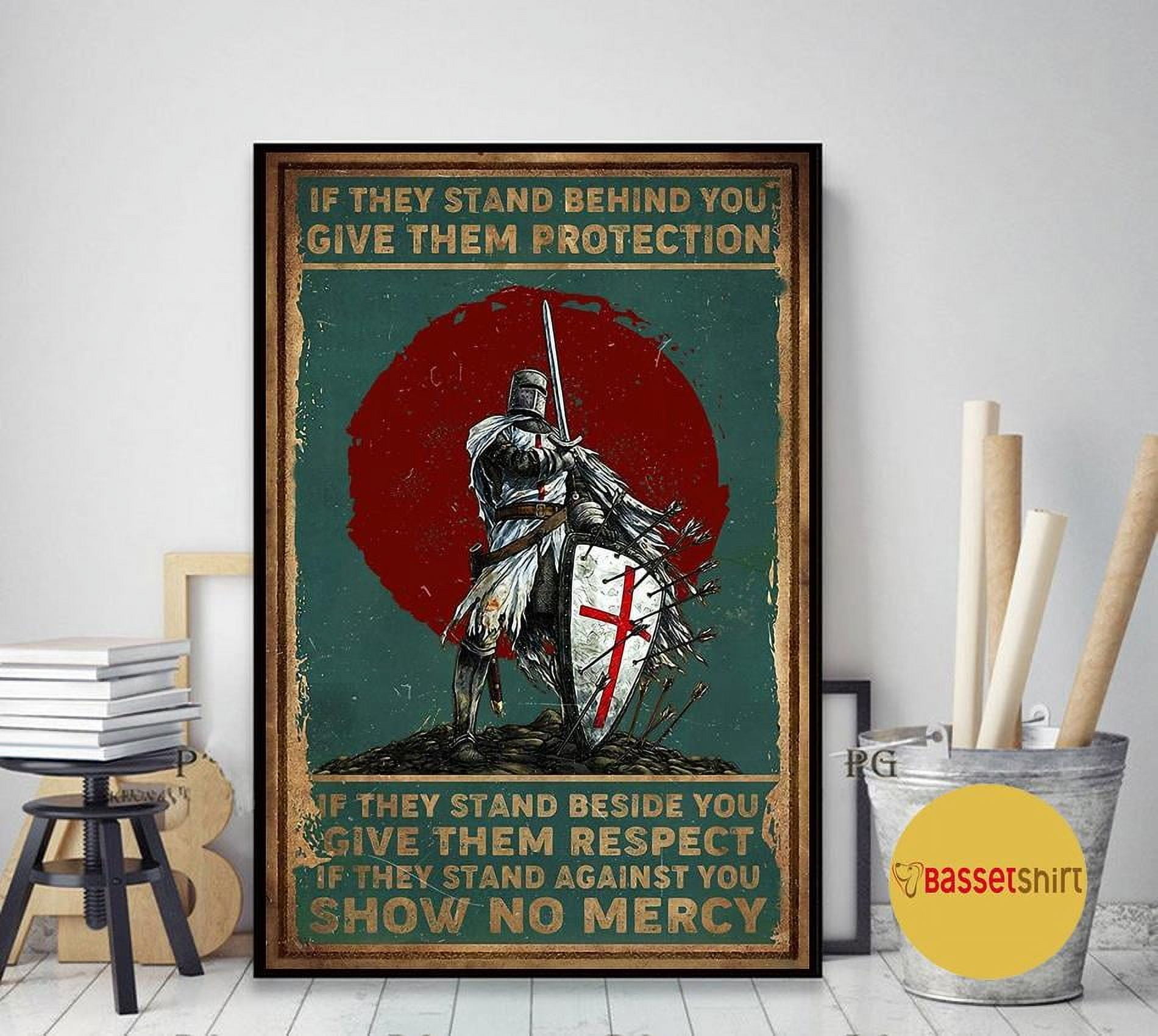Knights Templar if they stand behind you protect them poster 16 x 24 ...