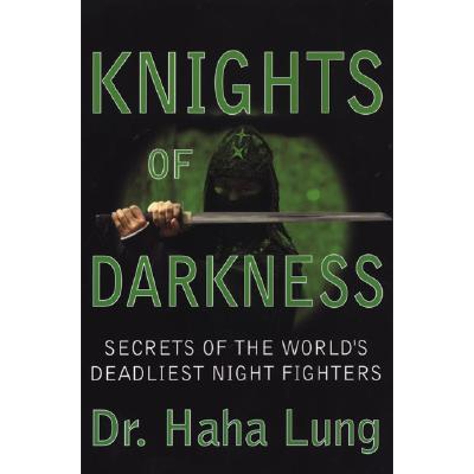 Pre-Owned Knights of Darkness: Secrets of the World's Deadliest Night ...