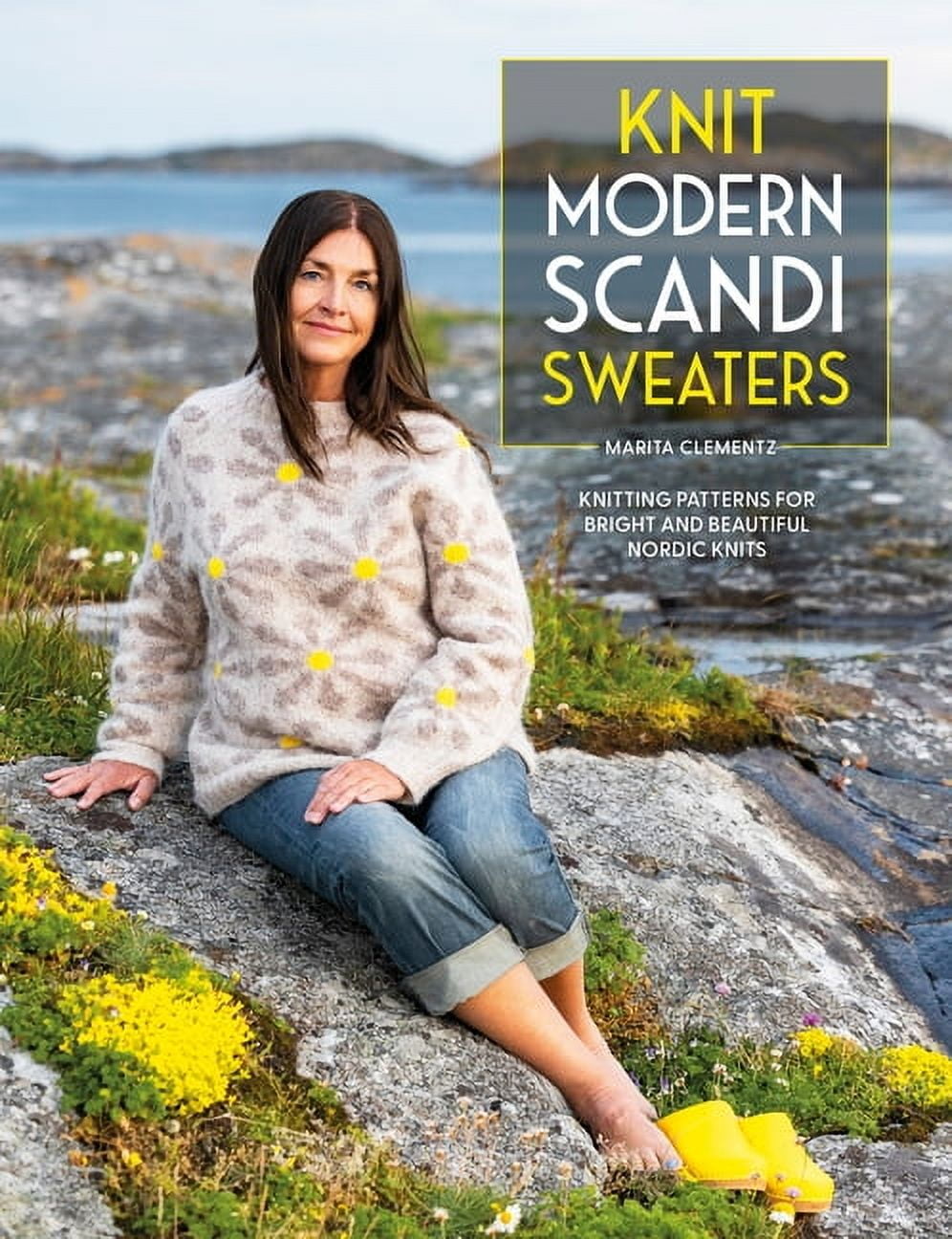 Knit Modern Scandi Sweaters: Knitting Patterns for Bright and Beautiful ...