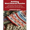 Knitting Word Search Puzzles: 96 Puzzles with 1152 Clues about Knitting ...