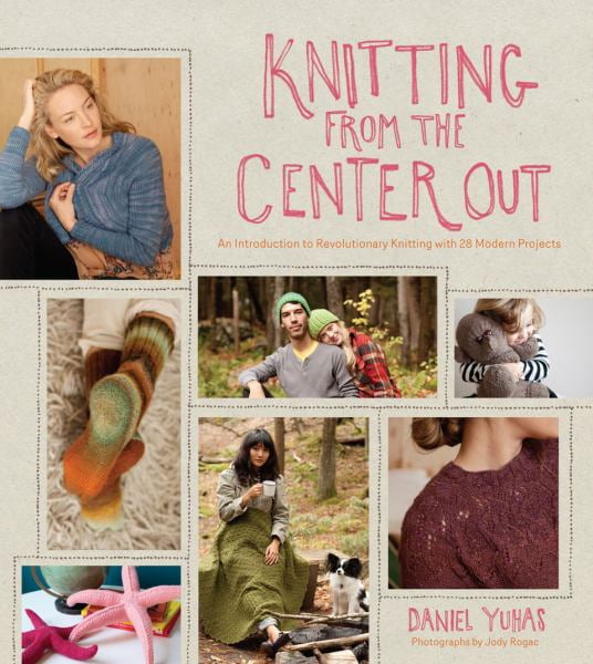 Knitting from the Center Out : An Introduction to Revolutionary ...