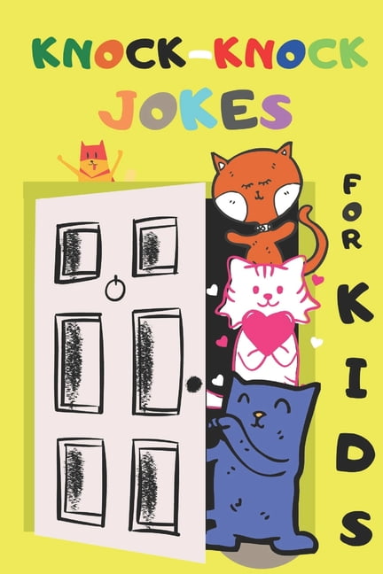 Knock-Knock Jokes: 100 Knock-Knock jokes for kids ages 7-9 8-14 ...