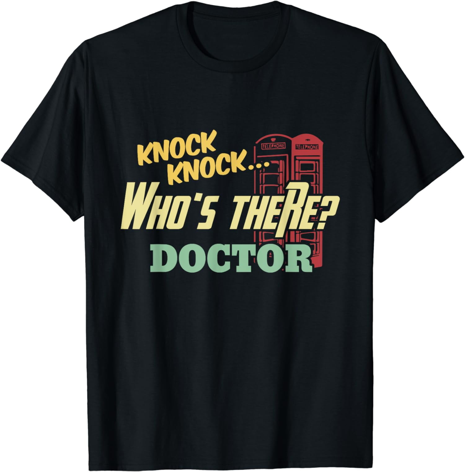 Knock Knock Who's There Doctor - Funny Doctors Joke Day Gift T-Shirt ...