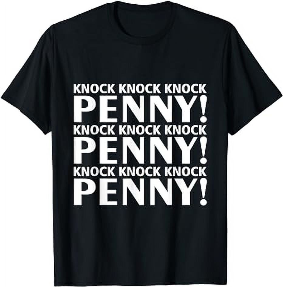 Knock knock, Penny! - Funny font T-Shirt - Walmart.com
