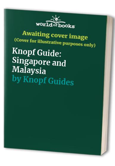 Pre-Owned Knopf Guide: Singapore and Malaysia (Paperback) 0679755675 ...