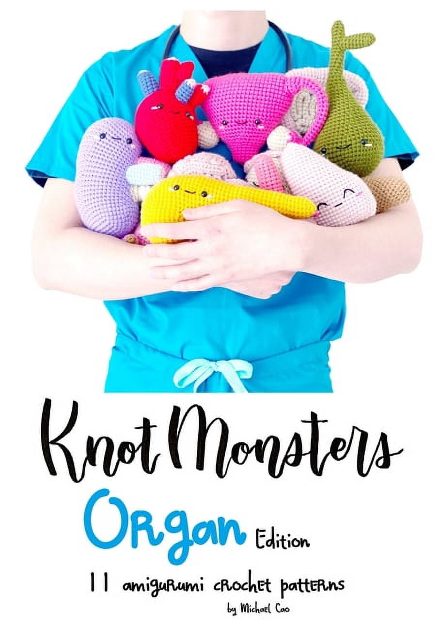 KnotMonsters: Organ edition: 11 amigurumi crochet patterns, (Paperback ...