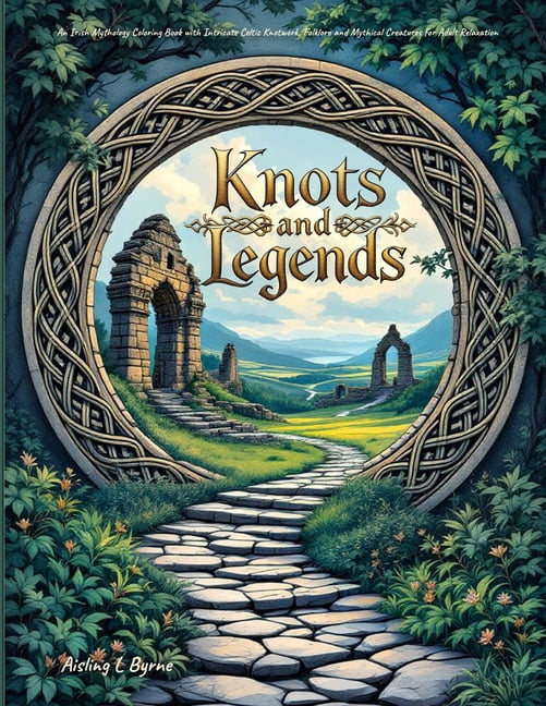 Knots and Legends Irish Mythology Coloring Book: Intricate Celtic ...