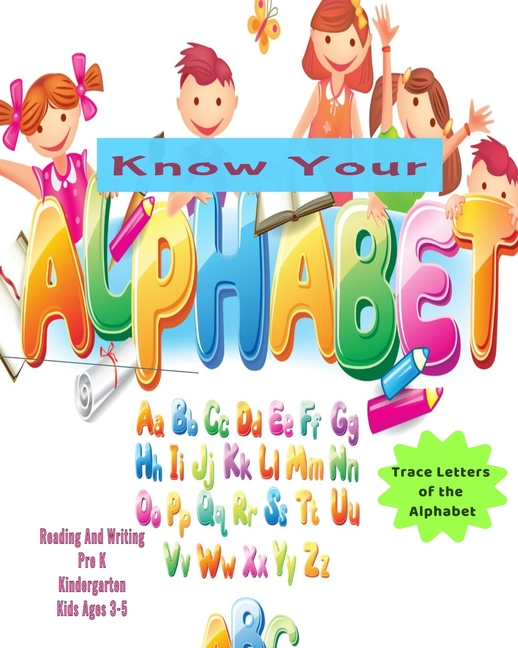 Know Your Alphabet: Alphabet Tracing, Letter Tracing Book, Handwriting ...